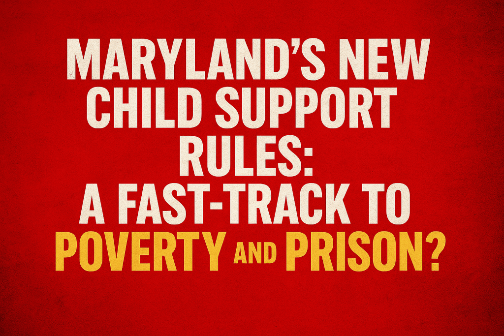 Maryland's New Child Support Rules: A Fast-Track to Poverty and Prison ...